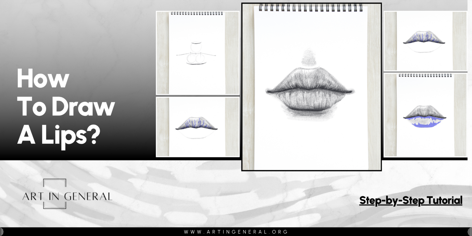 How To Draw Lips Step-by-Step – Art In General