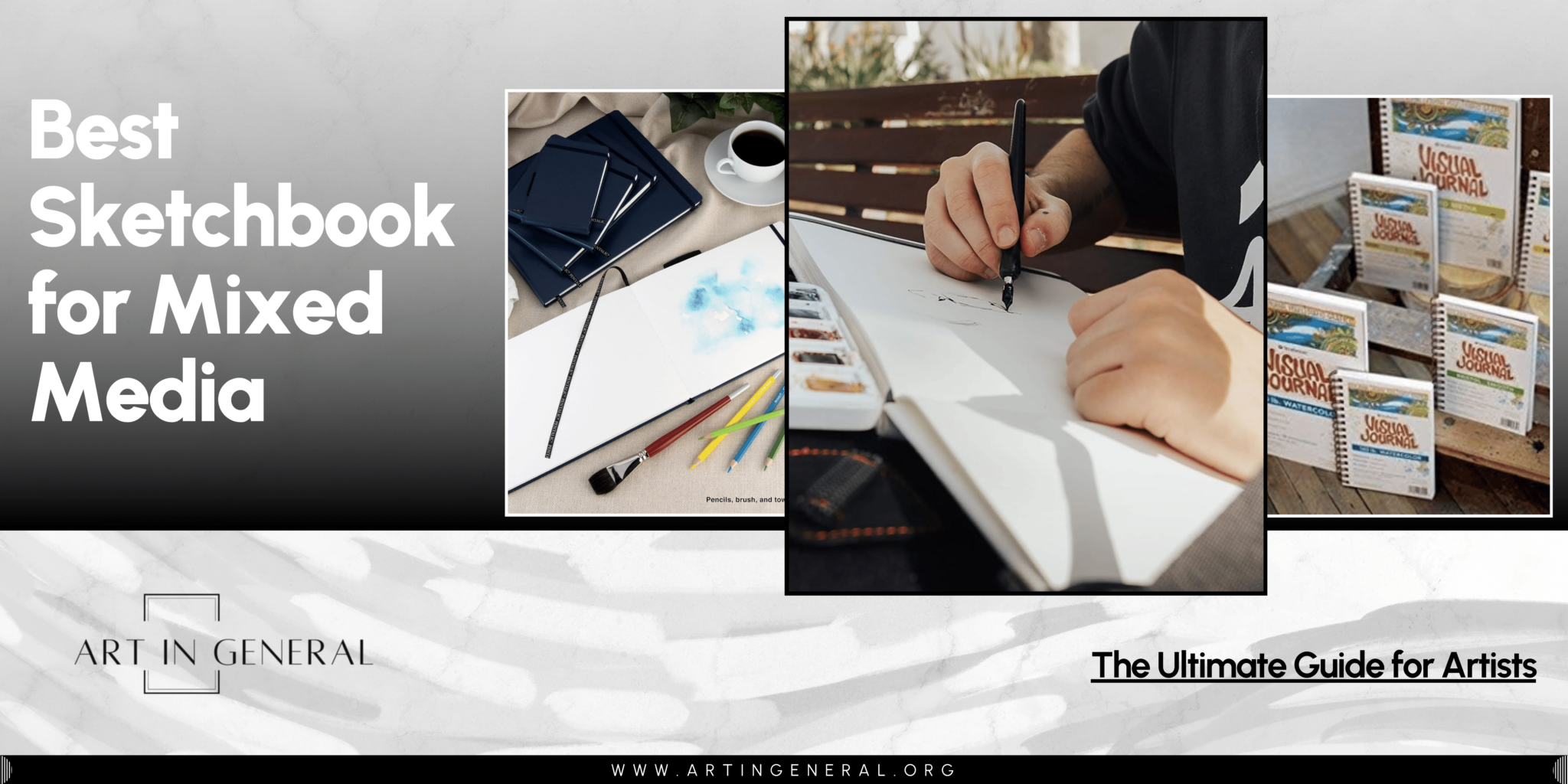 Best Sketchbook for Mixed Media: The Ultimate Guide – Art In General